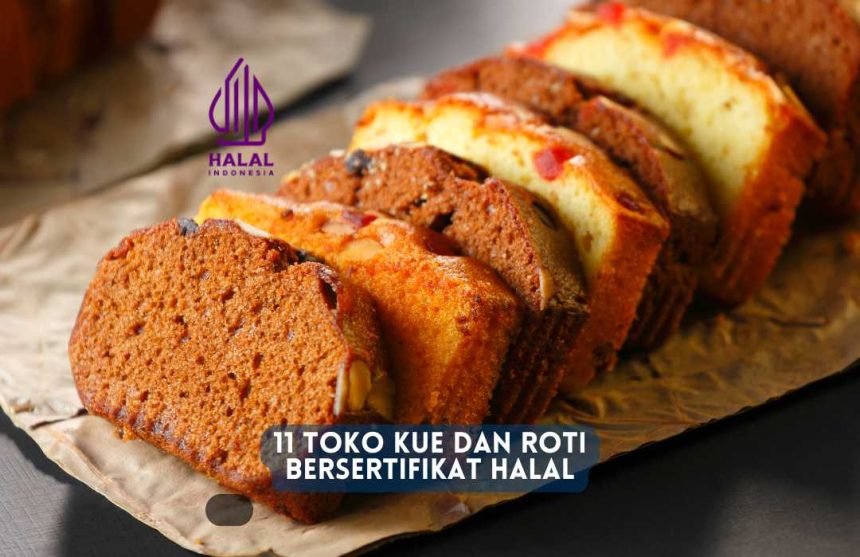 11 Toko Kue dan Roti Bersertifikat Halal - Informasi Seputar Halal