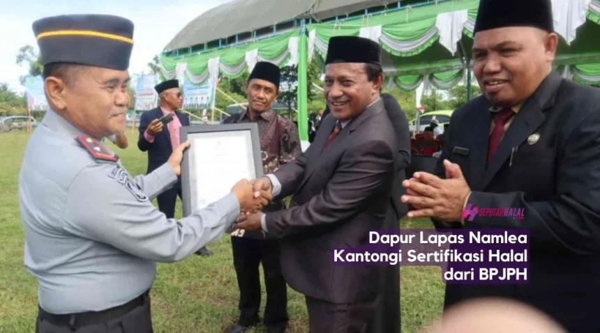 Dapur Lapas Namlea Kantongi Sertifikasi Halal dari BPJPH - Informasi Seputar Halal